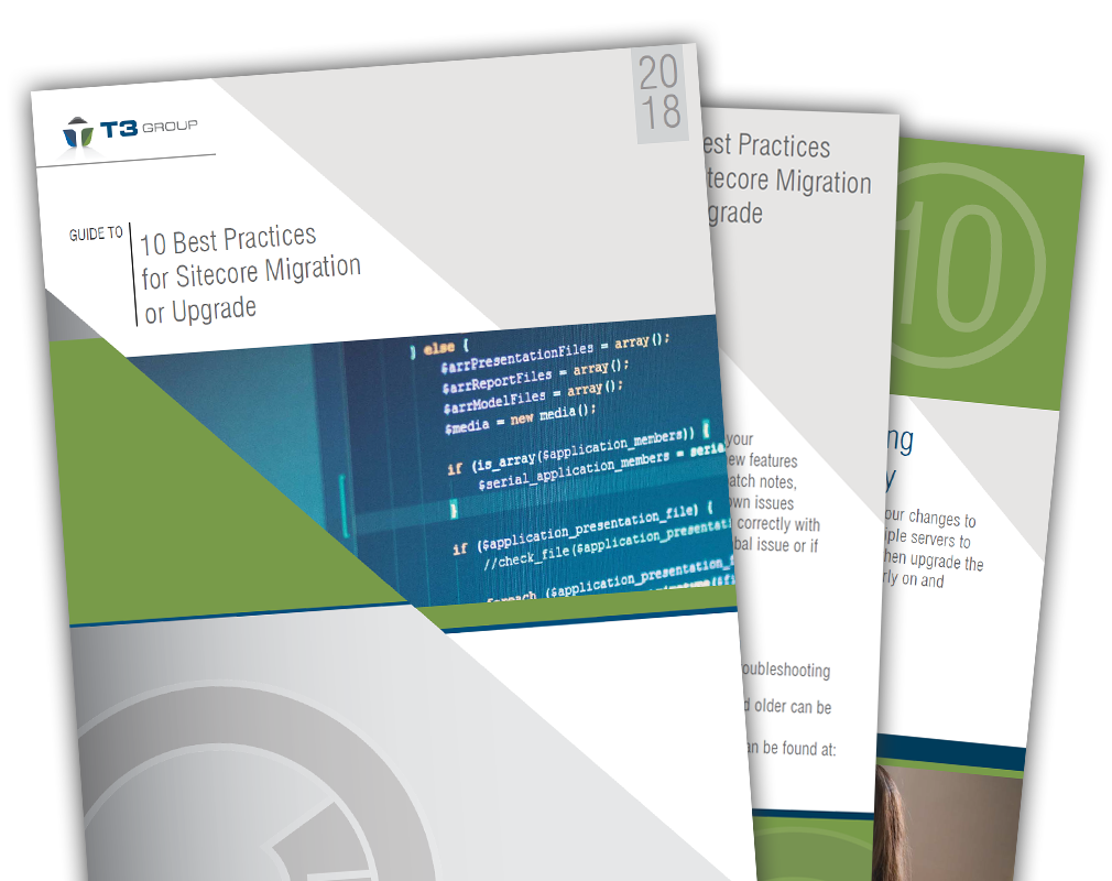 T3 Group | 10 Best Practices for Sitecore Migration or Upgrade T3 Group | 10 Best Practices for Sitecore Migration or Upgrade